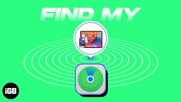 How to use Find My on iPhone or iPad - iGeeksBlog