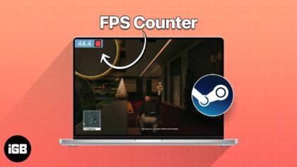 How to check FPS in games on Mac? 4 Simple ways! - iGeeksBlog