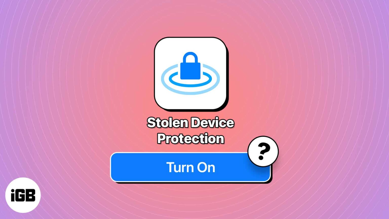How to turn on or off Stolen Device Protection on iPhone - iGeeksBlog